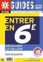 Parents, découvrez le collège avec le guide Onisep "Entrer en 6e ...